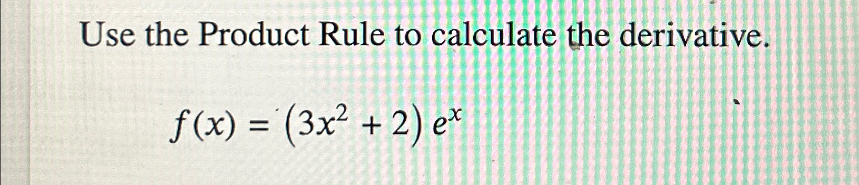 Solved Use the Product Rule to calculate the | Chegg.com