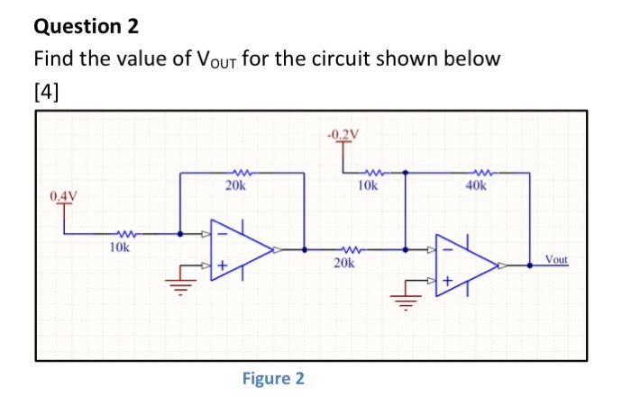 Solved Question 2 Find the value of Vout for the circuit | Chegg.com