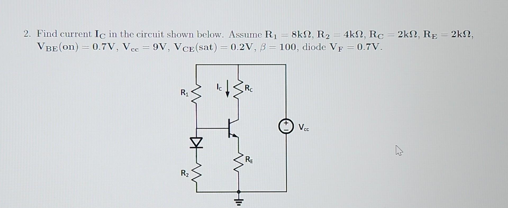 Solved 2 Find Current Ic In The Circuit Shown Below Assume