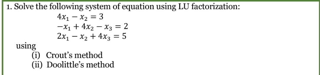 Solved Solve the following system of equation using LU | Chegg.com