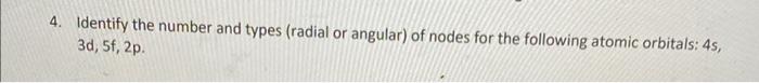 Solved 4. Identify the number and types (radial or angular) | Chegg.com