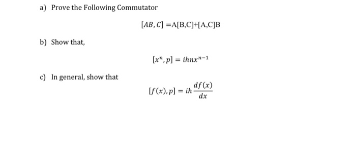 Solved a) Prove the Following Commutator [AB,C] | Chegg.com