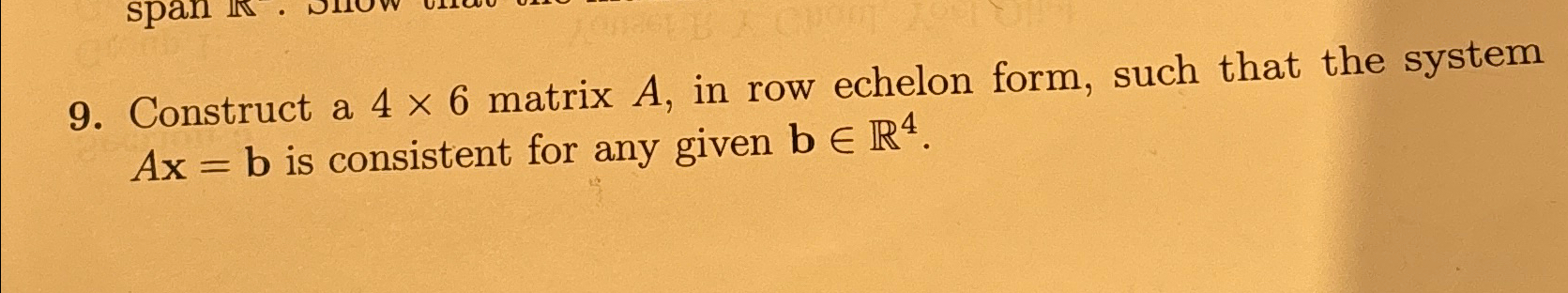 Solved Construct a 4×6 ﻿matrix A, ﻿in row echelon form, such | Chegg.com