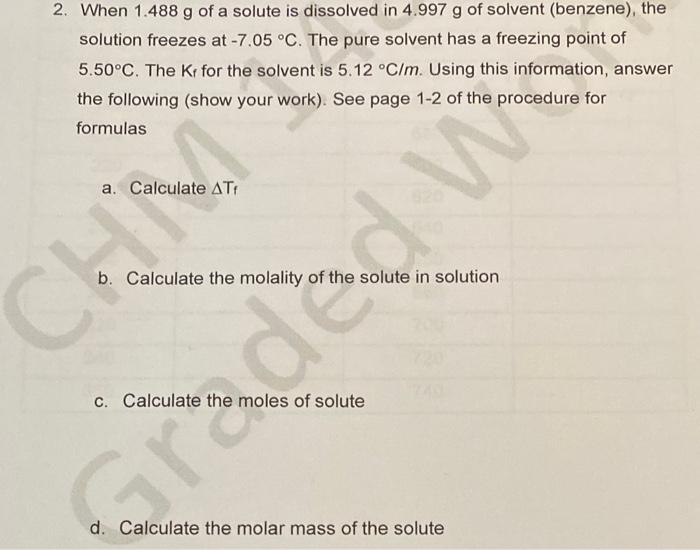 Solved 2. When 1.488 g of a solute is dissolved in 4.997 g | Chegg.com