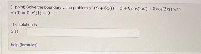 Solved (1 point) Solve the boundary value problem | Chegg.com