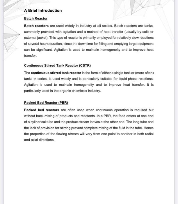 Solved Batch Reactor Batch reactors are used widely in | Chegg.com