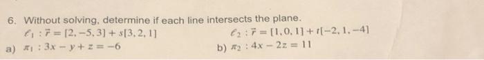 Solved 6. Without solving, determine if each line intersects | Chegg.com