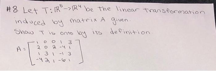 Solved \#8 Let T:R5→R4 be the linear transformation induced | Chegg.com