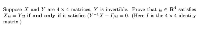 Solved Suppose X and Y are 4 x 4 matrices, Y is invertible. | Chegg.com