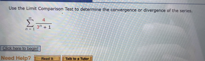 Solved Use the Limit Comparison Test to determine the | Chegg.com