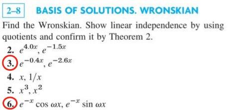 Solved 2-8 BASIS OF SOLUTIONS. WRONSKIAN Find the Wronskian. | Chegg.com