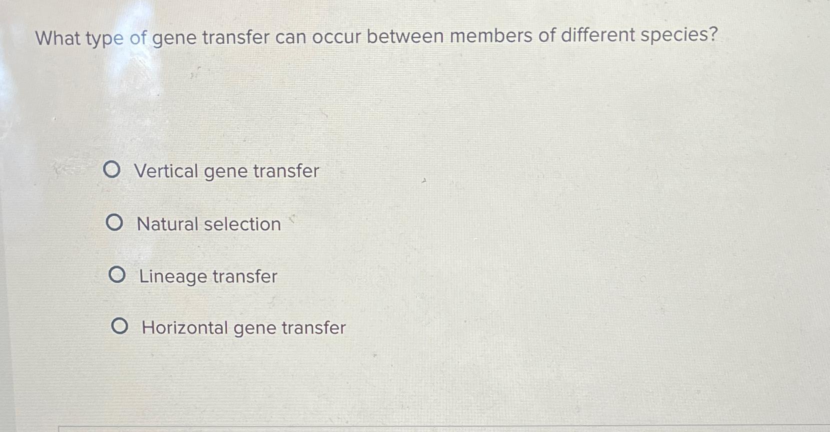 Solved What type of gene transfer can occur between members | Chegg.com