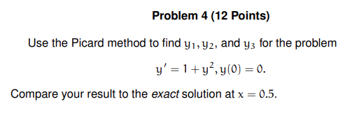 Solved Problem 4 ﻿Use the Picard method to find y1,y2, ﻿and | Chegg.com