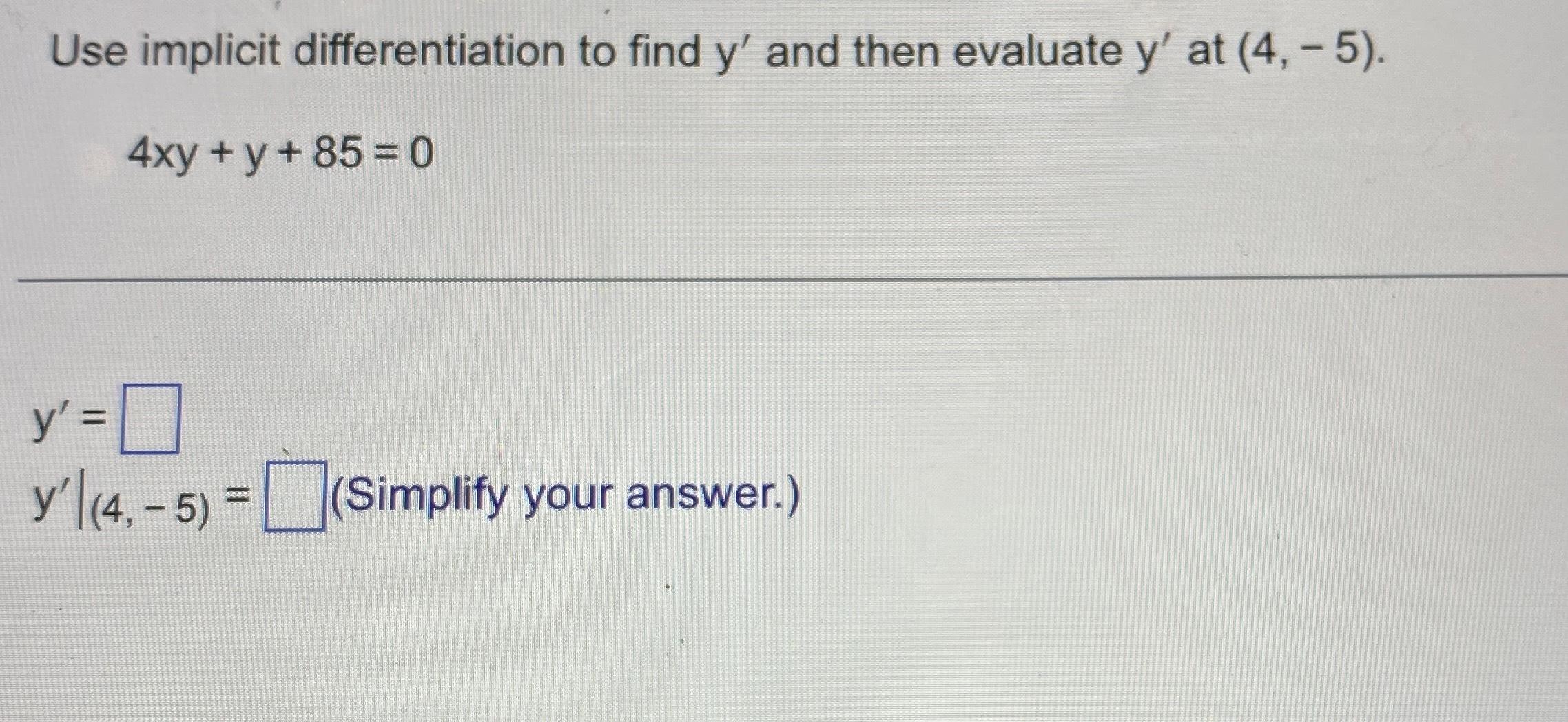 Solved Use implicit differentiation to find y' ﻿and then | Chegg.com