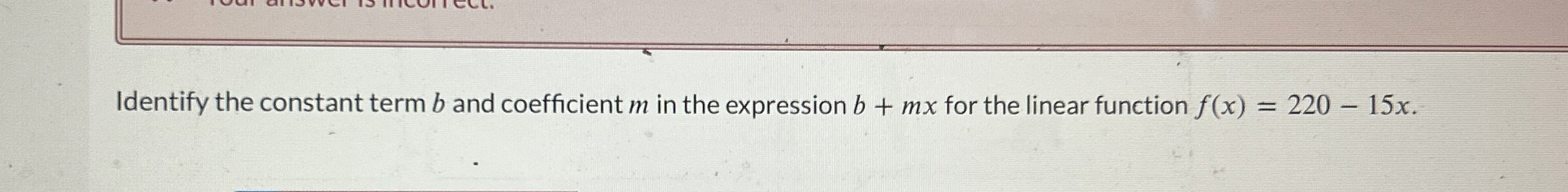 Solved Identify the constant term b ﻿and coefficient m ﻿in | Chegg.com