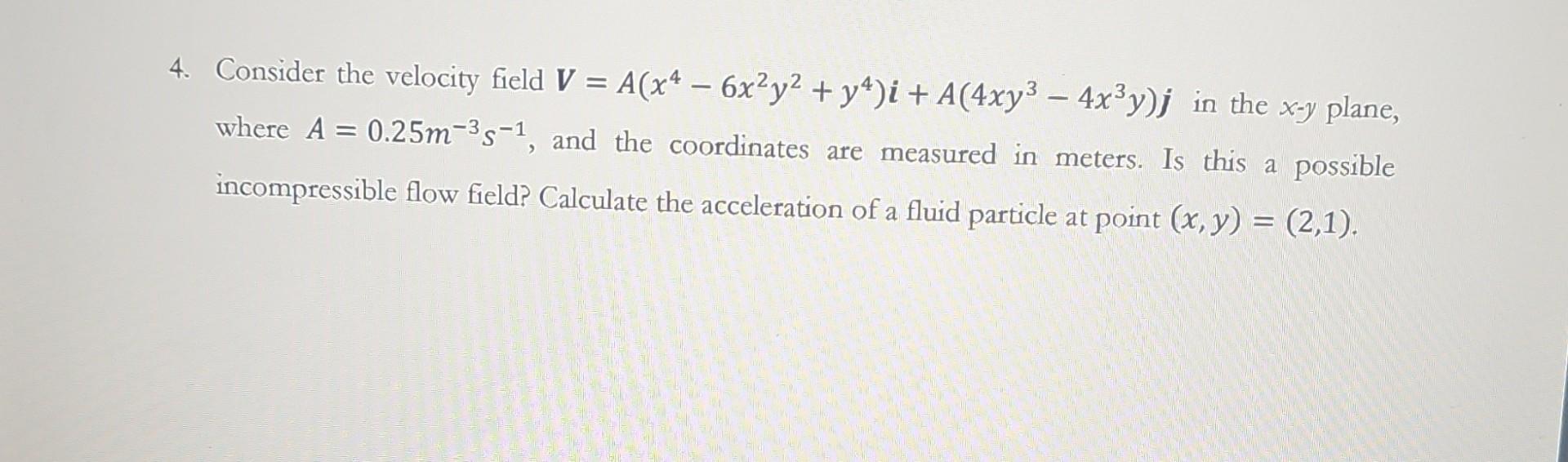 Solved 4. Consider the velocity field | Chegg.com