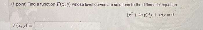 Solved (1 point) Find a function F(x, y) whose level curves | Chegg.com