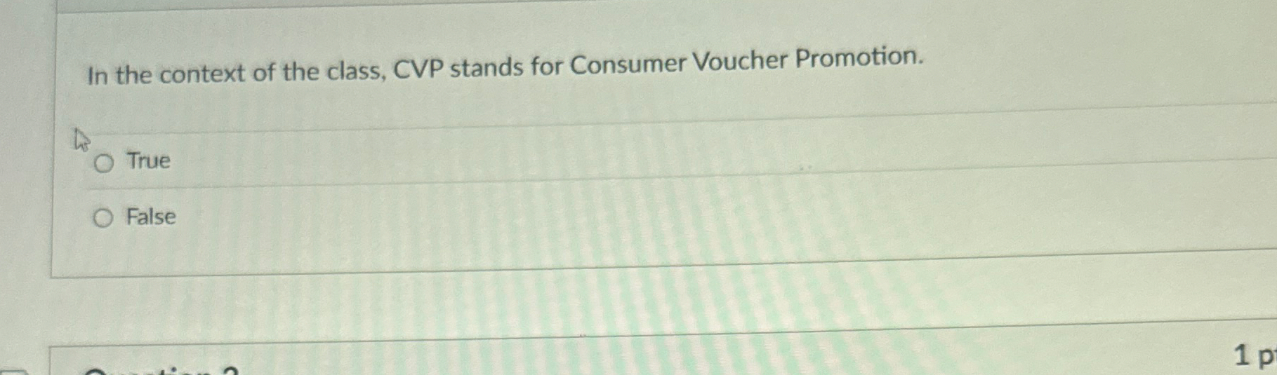 Solved In the context of the class, CVP stands for Consumer | Chegg.com