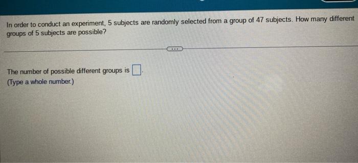 Solved In order to conduct an experiment, 5 subjects are | Chegg.com