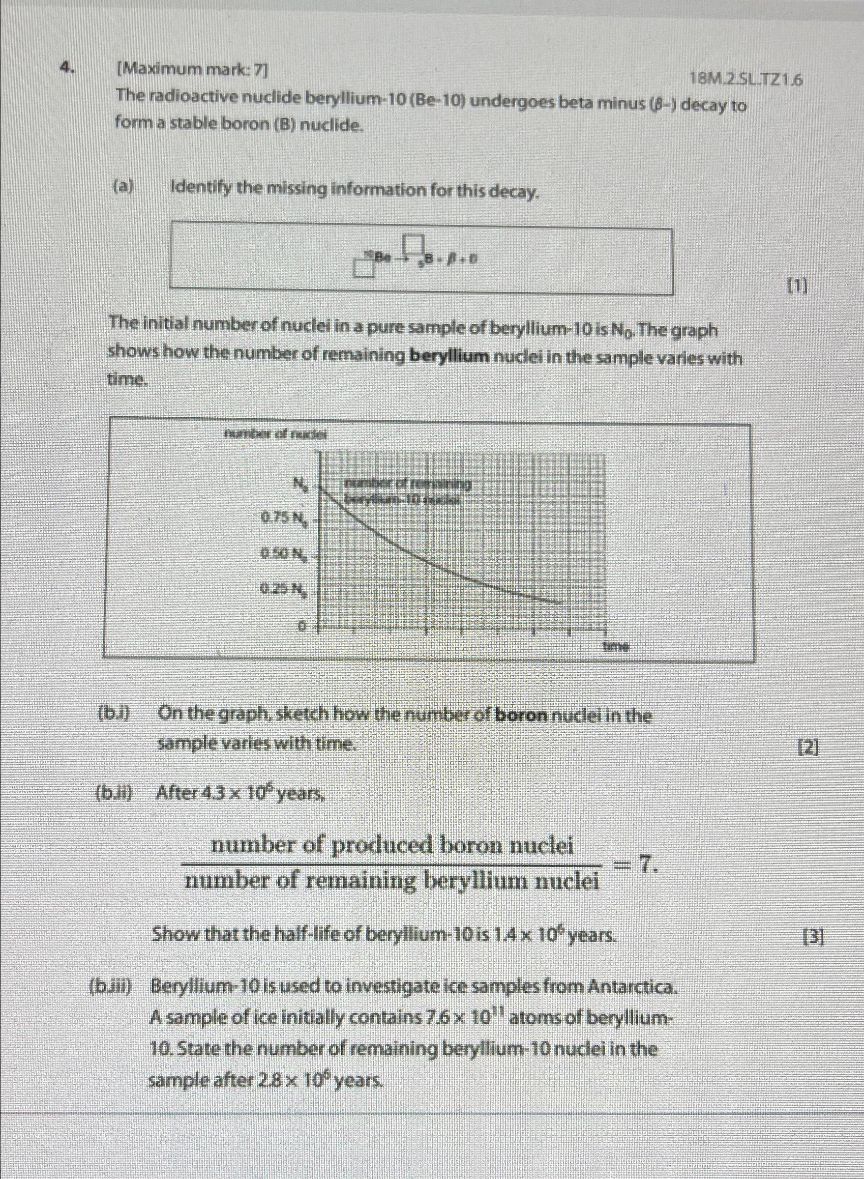 Solved [Maximum mark: 7]18M.25L.TZ1.6The radioactive nuclide | Chegg.com