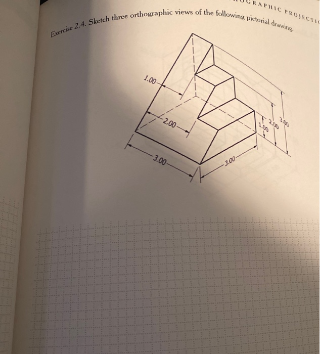 Solved Exercise 2.4. Sketch three orthographic views of the | Chegg.com