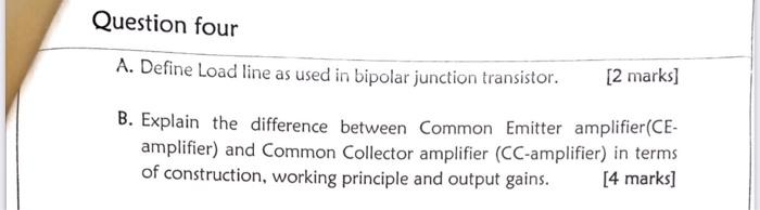Solved A. Define Load line as used in bipolar junction | Chegg.com