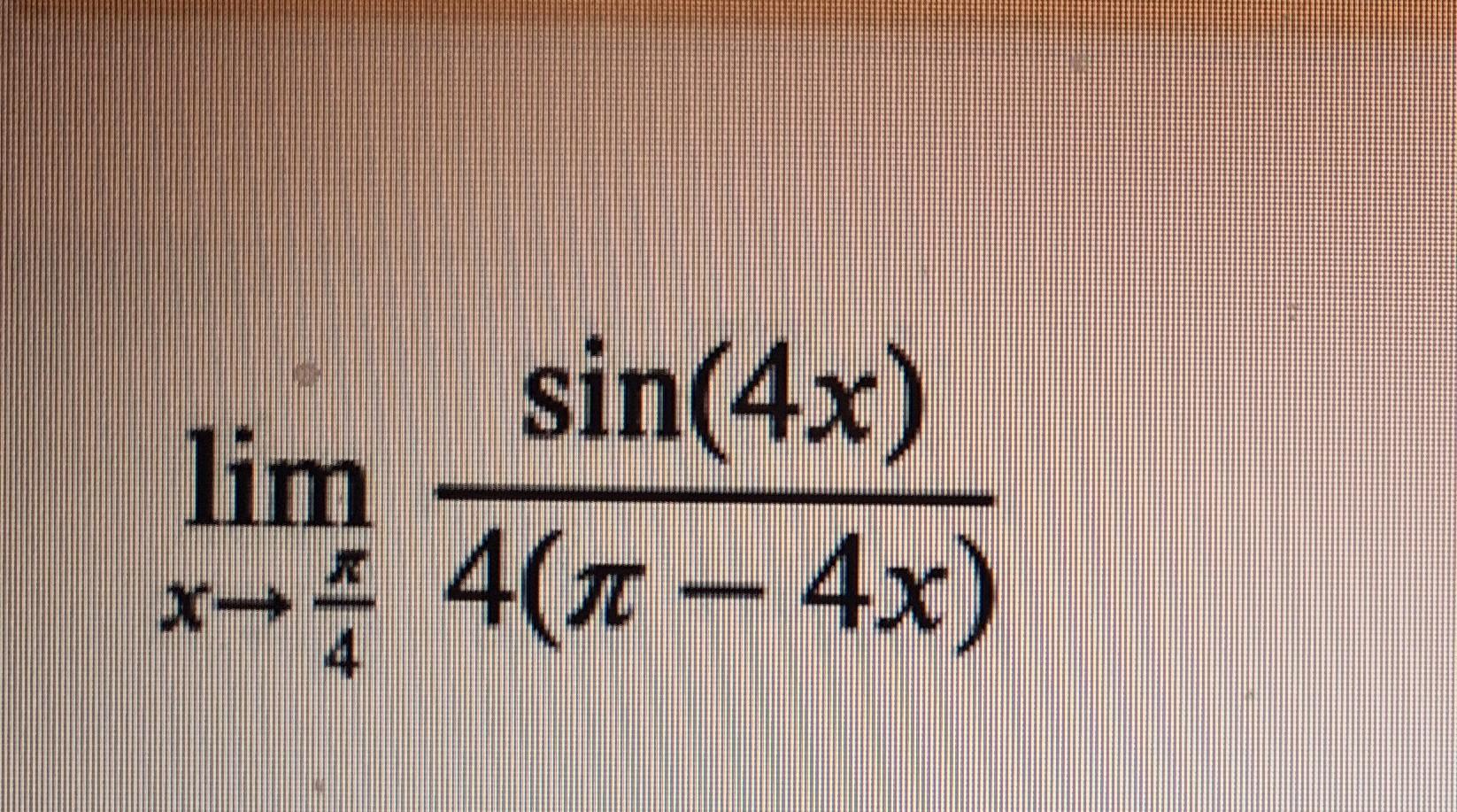 Solved limx→4π4(π−4x)sin(4x) | Chegg.com