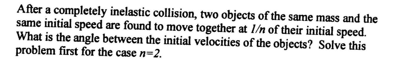 Solved After a completely inelastic collision, two objects | Chegg.com