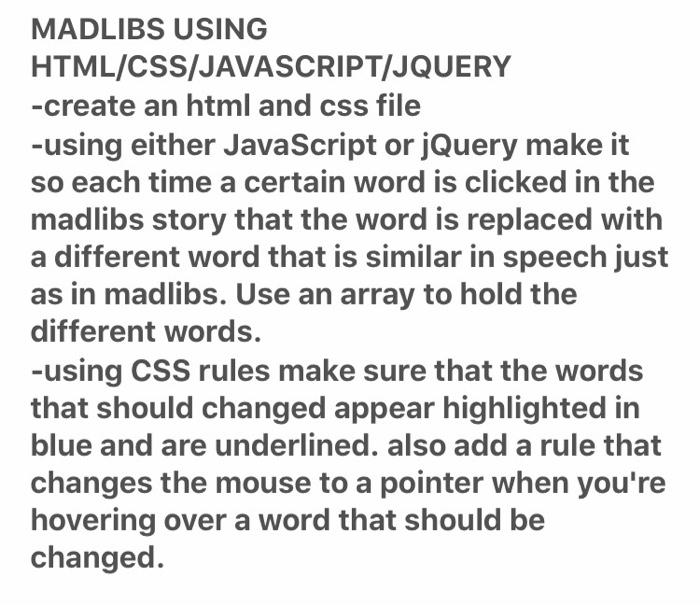 Solved MADLIBS USING HTML/CSS/JAVASCRIPT/JQUERY -create an | Chegg.com
