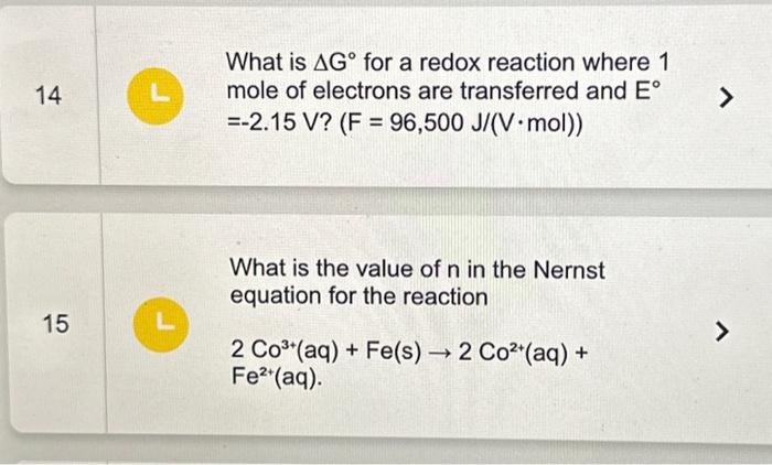Solved What is ΔG∘ for a redox reaction where 1 mole of | Chegg.com
