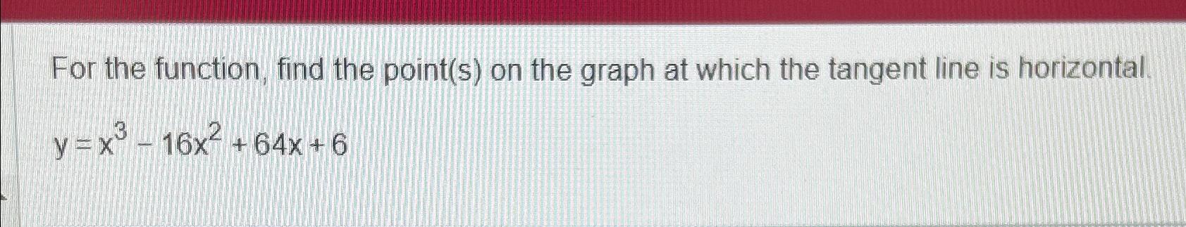 Solved For the function, find the point(s) ﻿on the graph at | Chegg.com