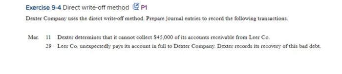 Solved Exercise 9-4 Direct write-off method (G) P1 Dexter | Chegg.com