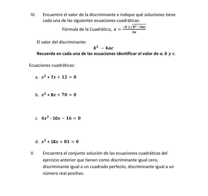 Solved IV. Encuentre el valor de la discriminante e indique | Chegg.com