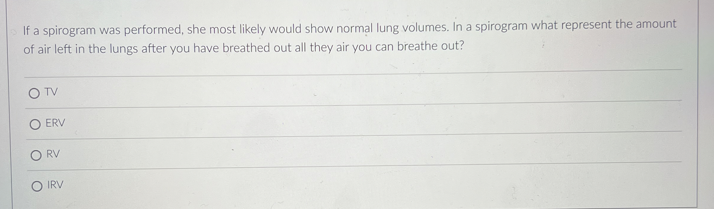 Solved If a spirogram was performed, she most likely would | Chegg.com
