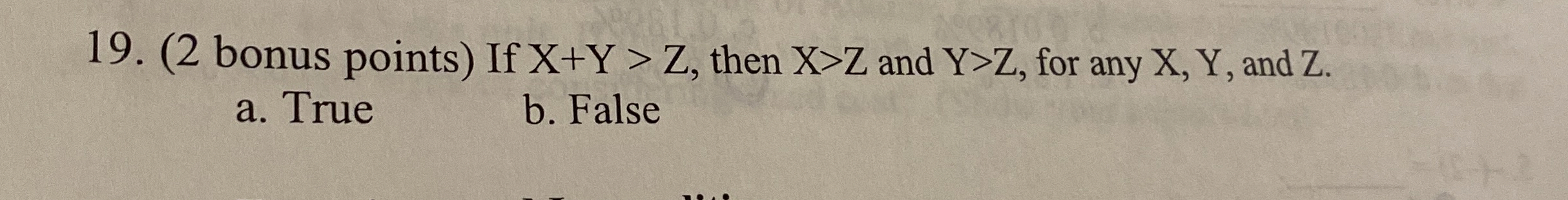 Solved (2 ﻿bonus points) ﻿If x+Y>Z, ﻿then x>Z ﻿and Y>Z, ﻿for | Chegg.com
