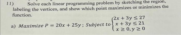 Solved 11) Solve each linear programming problem by | Chegg.com