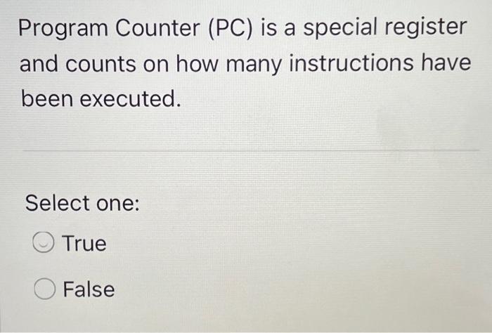 Solved Program Counter Pc Is A Special Register And Counts