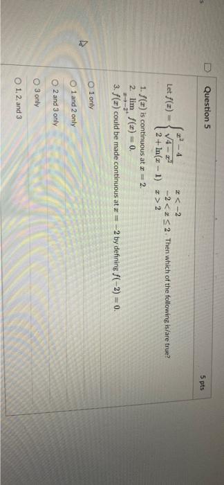 Solved Question 5 Let f(x)=√4-² O1 only 4 2+ln(x - 1) 1. | Chegg.com