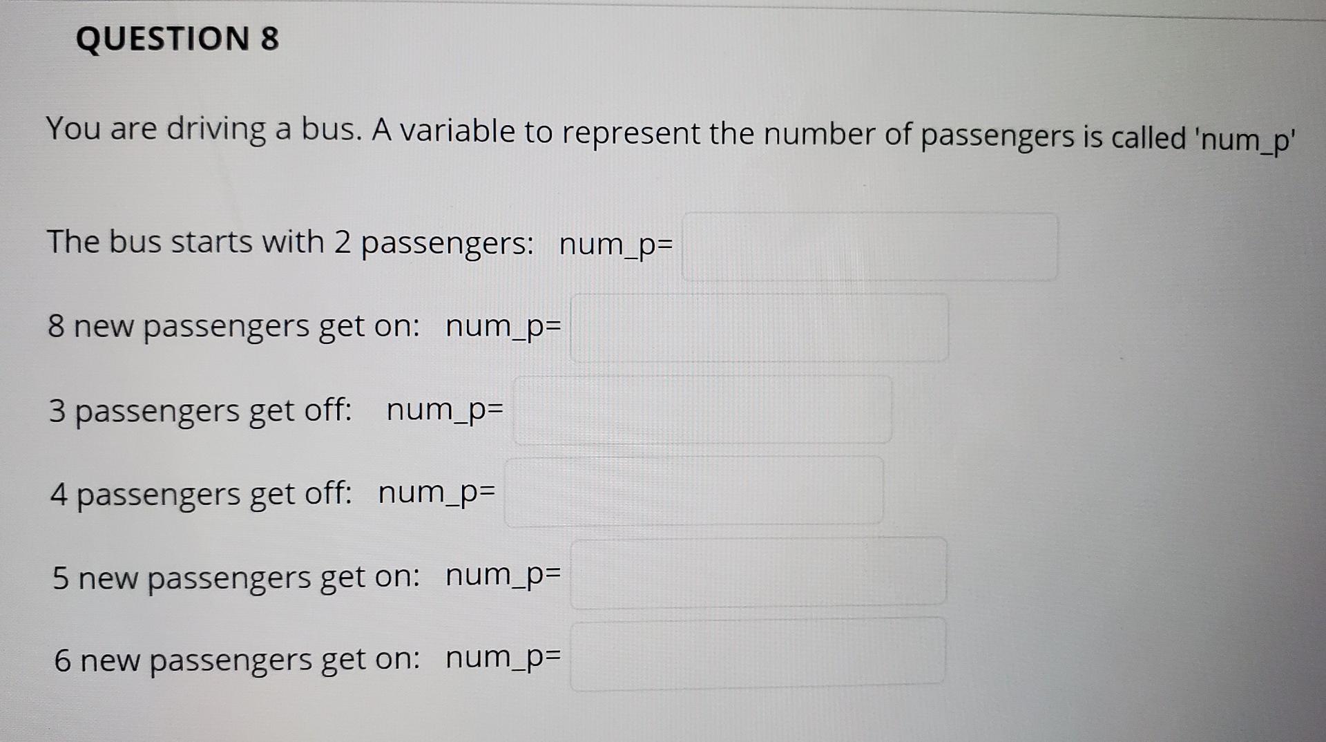 Solved QUESTION 8 You are driving a bus. A variable to | Chegg.com