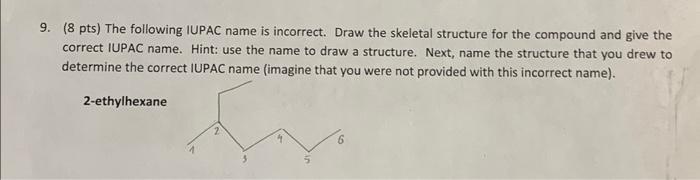 Solved 9. (8 pts) The following IUPAC name is incorrect. | Chegg.com