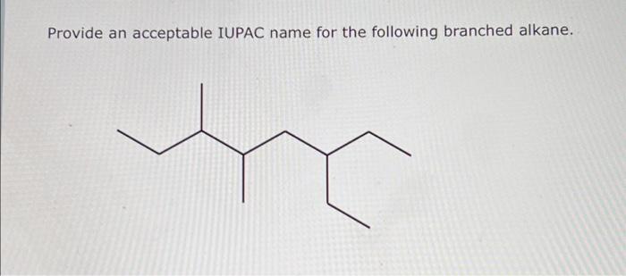 Solved Provide an acceptable IUPAC name for the following | Chegg.com