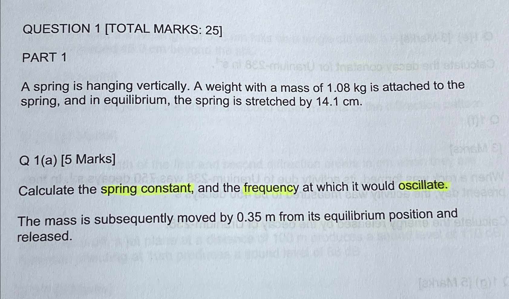 Solved QUESTION 1 [TOTAL MARKS: 25]PART 1A spring is hanging | Chegg.com