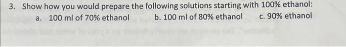 Solved 3. Show how you would prepare the following solutions | Chegg.com