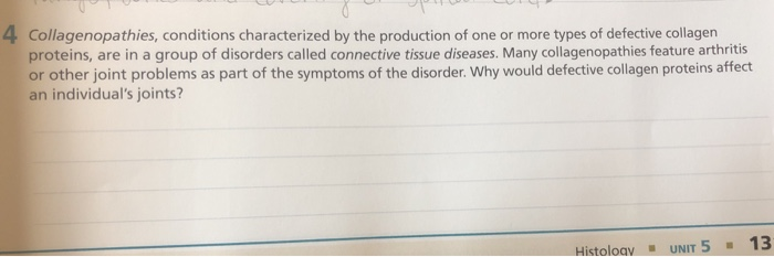 Solved 4 Collagenopathies, conditions characterized by the | Chegg.com