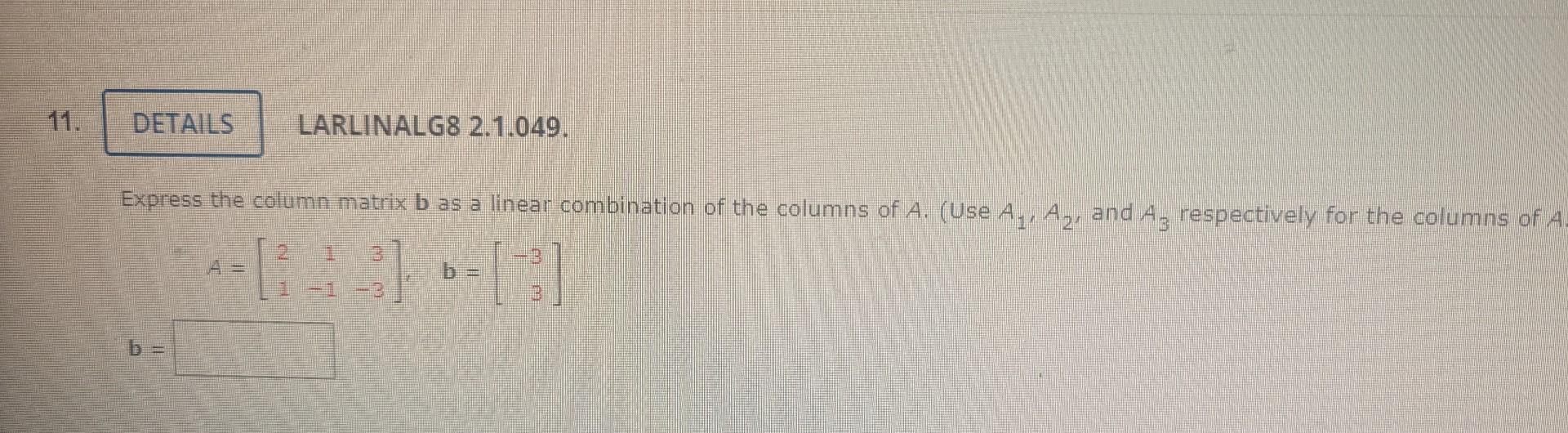 Solved Express the column matrix b as a linear combination | Chegg.com
