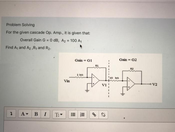 Solved Problem Solving For the given cascade Op. Amp., it is | Chegg.com