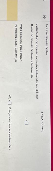 Solved For A Linear Production Function Q F L K 3l 6k