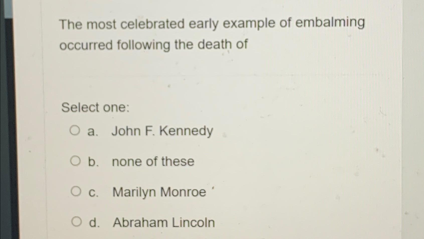 Solved The most celebrated early example of embalming | Chegg.com