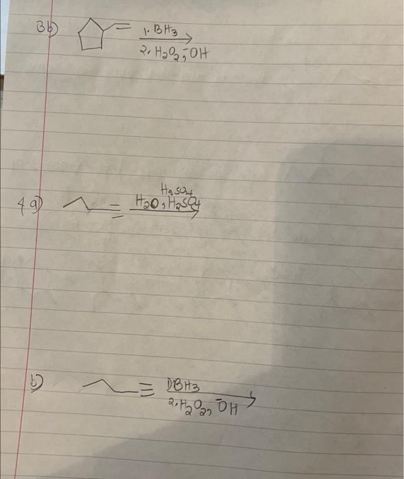 Solved 3b) =2⋅H2O2,−OH 1 a) b) ≡2,H2O2,OHDBH3→ | Chegg.com