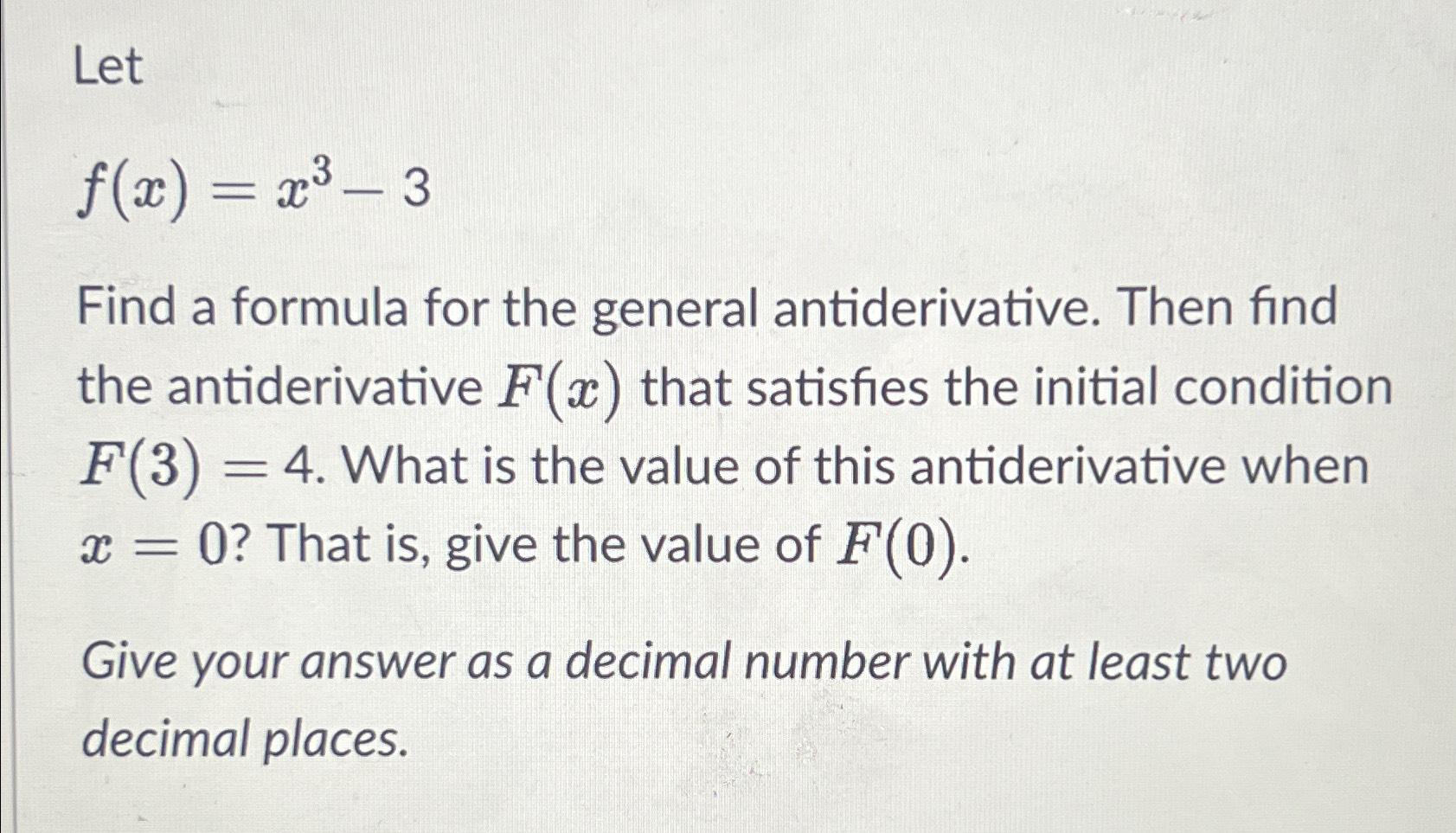 Solved Letf(x)=x3-3Find a formula for the general | Chegg.com